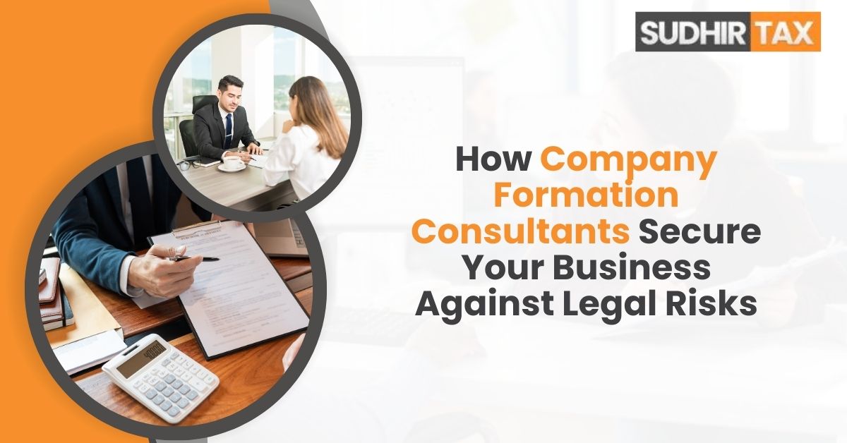 How Company Formation Consultant Protect from Legal Risk