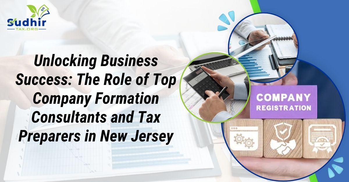 Unlocking Business Success: The Role of Top Company Formation Consultants and Tax Preparers in ...