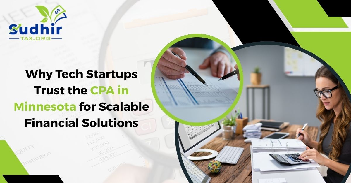 Why Tech Startups Choose CPA in Minnesota for Finance